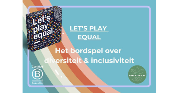 Let’s play equal - Het bordspel over diversiteit en inclusiviteit